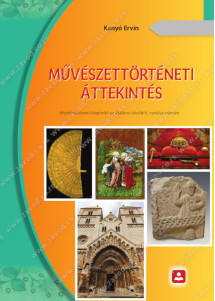 MŰVÉSZETTÖRTÉNETI ÁTTEKINTÉS - Képzőművészeti kiegészítő az általános iskolák 6. osztálya számára