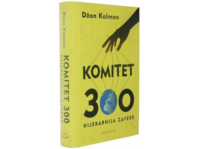 Komitet 300 – Hijerarhija zaverenika – Dr Džon Kolman