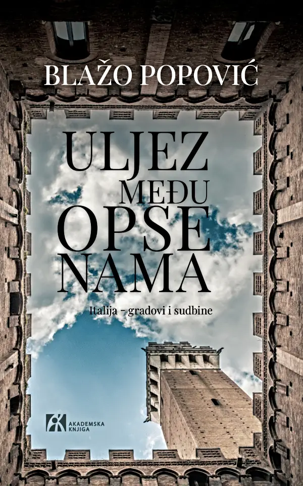 Uljez među opsenama : Italija – Gradovi i sudbine