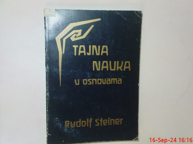 RUDOLF STEINER  -  TAJNA NAUKA U OSNOVAMA - RETKO