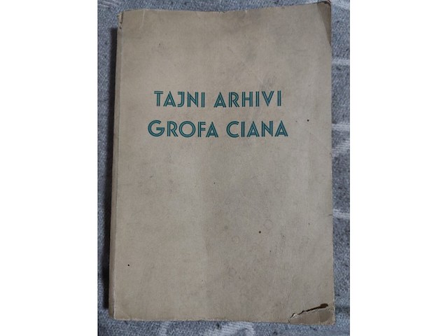 Tajni arhivi grofa Ciana (1936-1942)