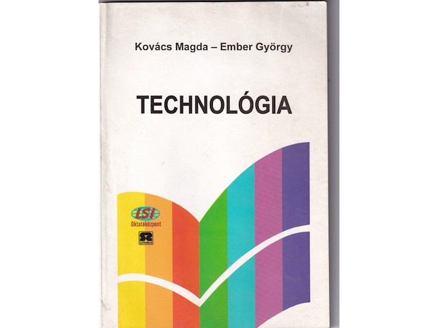 TECHNOLÓGIA.KOVÁCS MAGDA-EMBER GYÖRGY