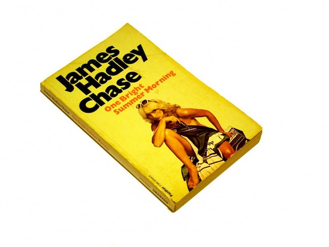 James Hadley Chase - One Bright Summer Morning