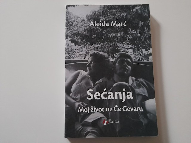 Sećanja - Moj život uz Če Gevaru, Aleida Marć