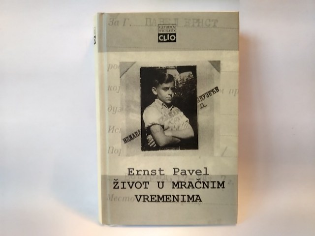 ŽIVOT U MRAČNIM VREMENIMA - Ernest Pavel