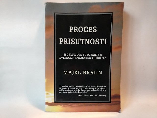 PROCES PRISUTNOSTI - Majkl Braun