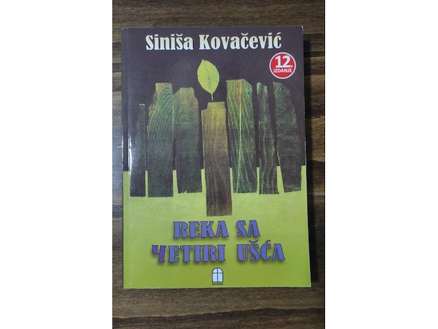 Siniša Kovačević - Reka sa četiri ušća