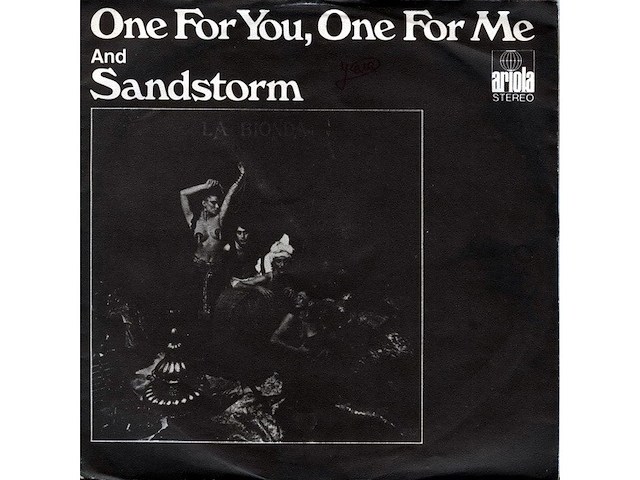 La Bionda – One For You, One For Me / Sandstorm 7` SING