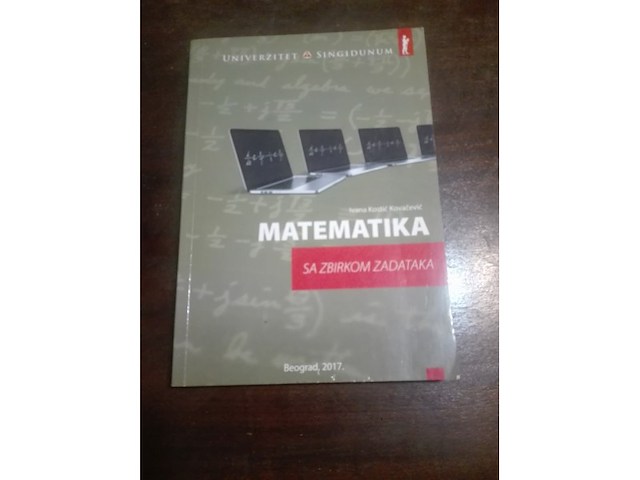 MATEMATIKA SA ZBIRKOM ZADATAKA-IVANA KOSTIC KOVACEVIC