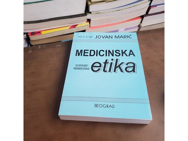 Jovan Maric - Medicinska etika - XIV dopunjeno izdanje