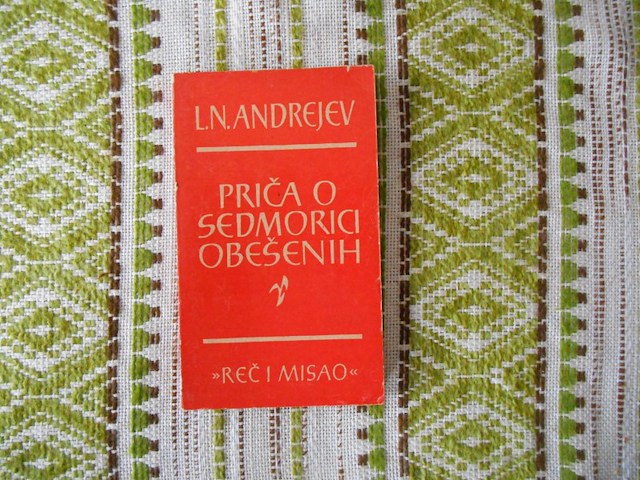 Leonid Andrejev - Priča o sedmorici obešenih