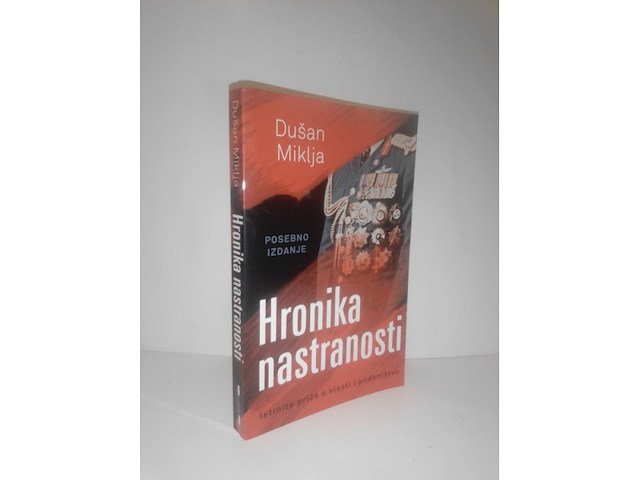 Hronika nastranosti, Dusan Miklja