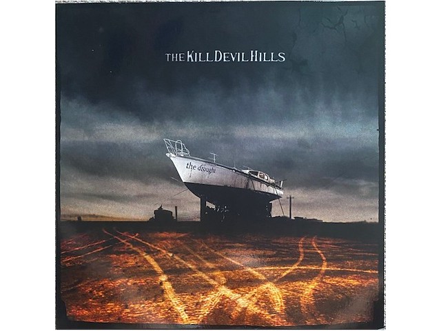 The Kill Devil Hills – The Drought