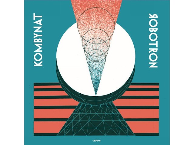 Kombynat Robotron – -270 C  Orange Vinyl