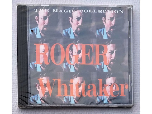 Roger Whittaker – The Magic Collection