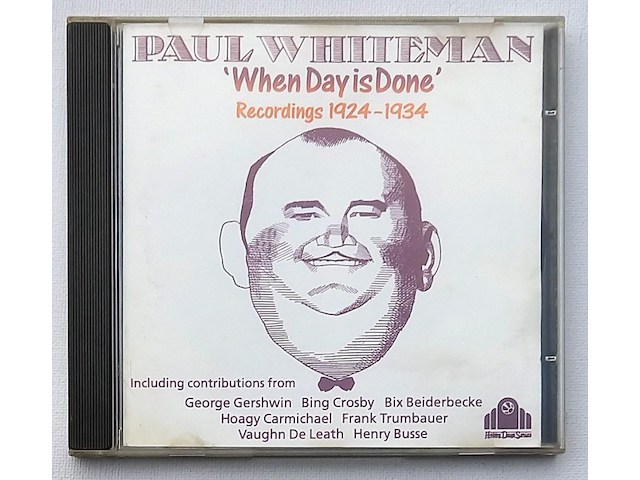 Paul Whiteman &; His Concert Orchestra –When Day Is Done