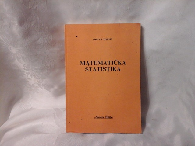 Matematička statistika Zoran Ivković