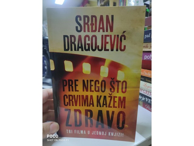 Pre nego što crvima kažem zdravo Srđan Dragojević