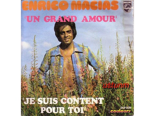 Enrico Macias – Un Grand Amour / Je Suis Content Pour T