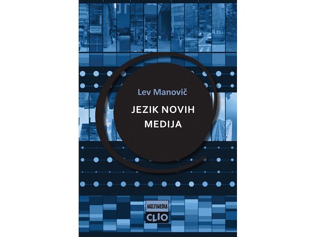 JEZIK NOVIH MEDIJA (Lev Manovič)