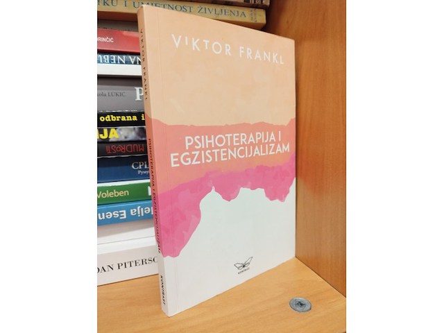 Psihoterapija i egzistencijalizam,Viktor Frankl