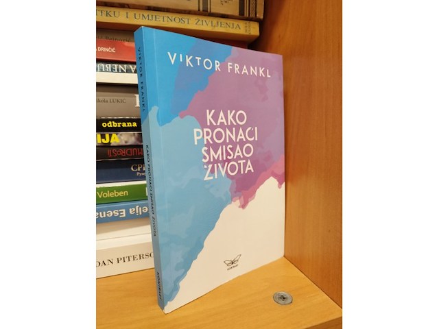 Kako pronaći smisao života, Viktor Frankl