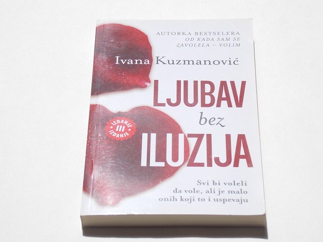 Ivana Kuzmanović - Ljubav bez iluzija