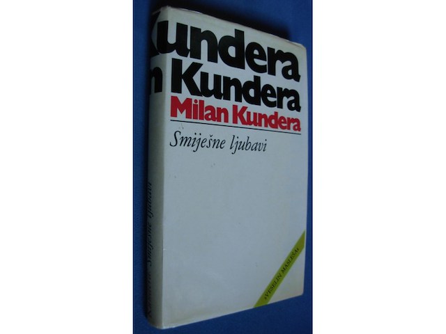 SMIJEŠNE LJUBAVI - Milan Kundera