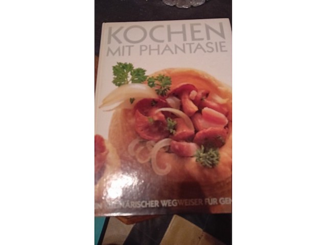 KOCHEN MIT PHANTASIE