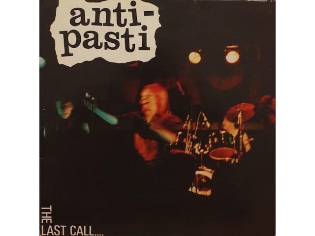 Anti-Pasti – The Last Call