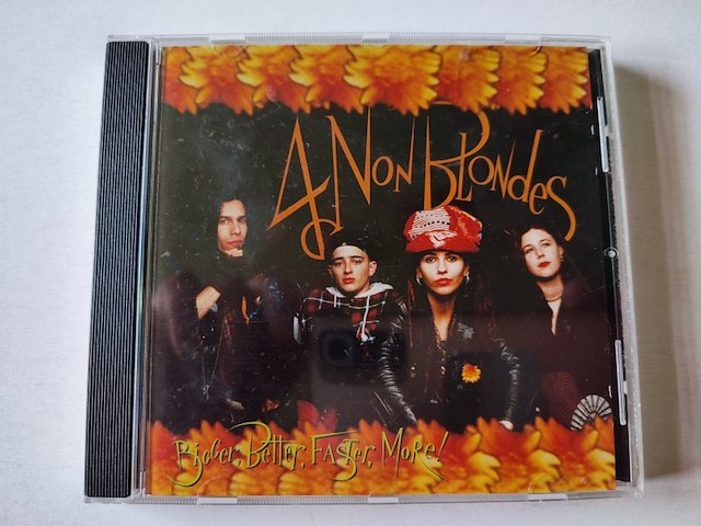 4 Non Blondes – Bigger, Better, Faster, More!