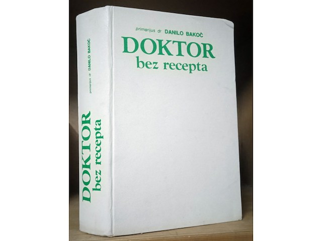 DOKTOR BEZ RECEPTA Danilo Bakoč