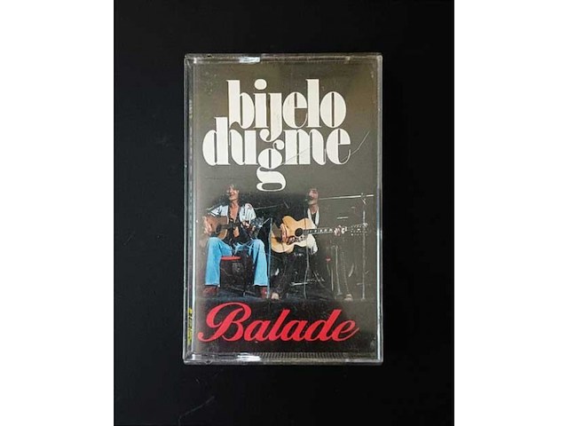 Bijelo Dugme-Balade Kaseta (1997)