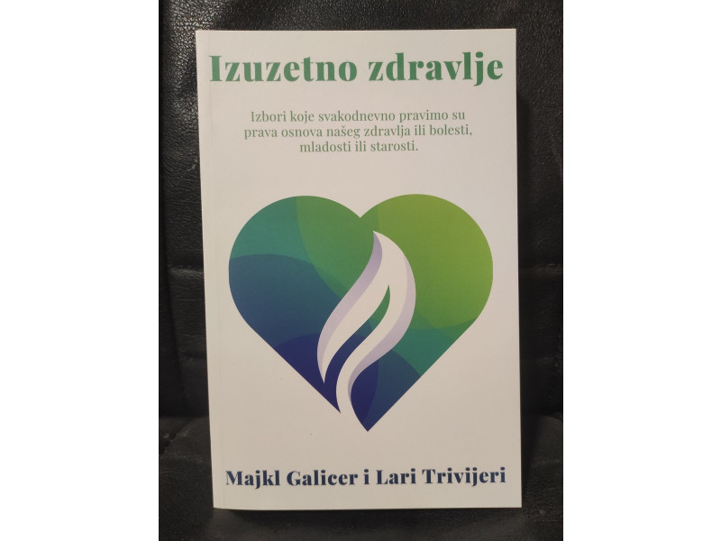 IZUZETNO ZDRAVLJE-Majkl Galicer Lari Trivijeri *NOVO*