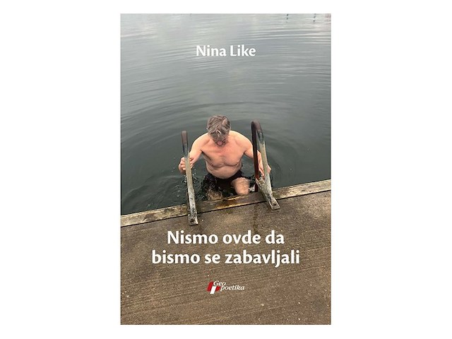 Nina Like - Nismo ovde da bismo se zabavljali