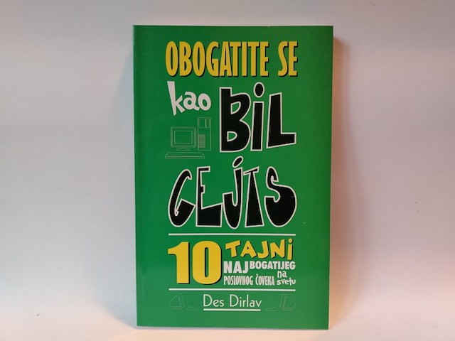 Obogatiti se kao Bil Gejts Des Dirval