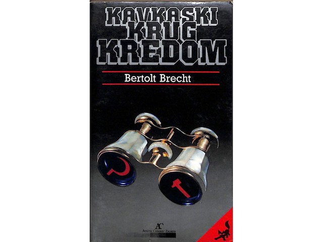 Bertolt Breht - KAVKASKI KRUG KREDOM