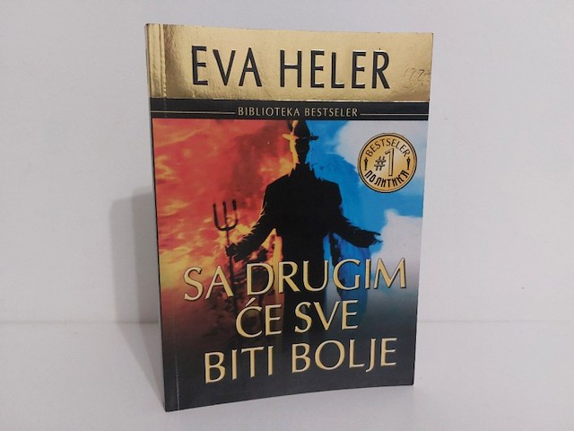 Sa drugim će sve biti bolje - Eva Heler