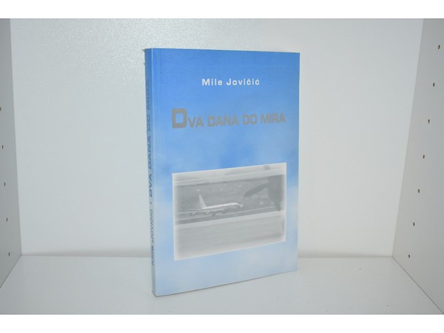 + Dva dana do mira - Mile Jovicic