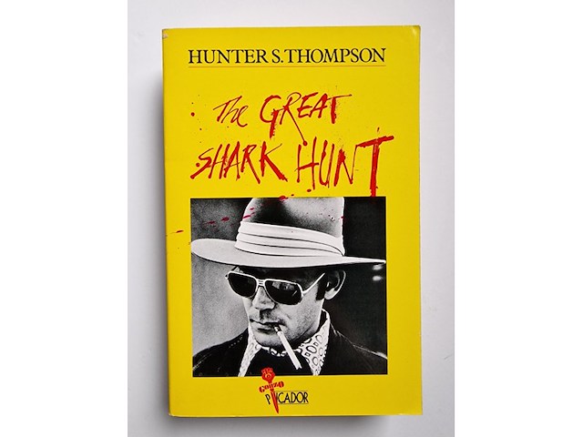 Hunter S. Thompson - The Great Shark Hunt