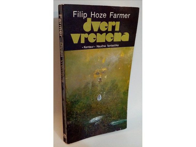 DVERI VREMENA,Filip Hoze Farmer