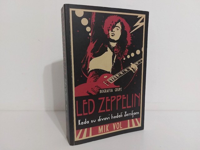 Led Zeppelin kada su divovi hodali zemljom - Mik Vol