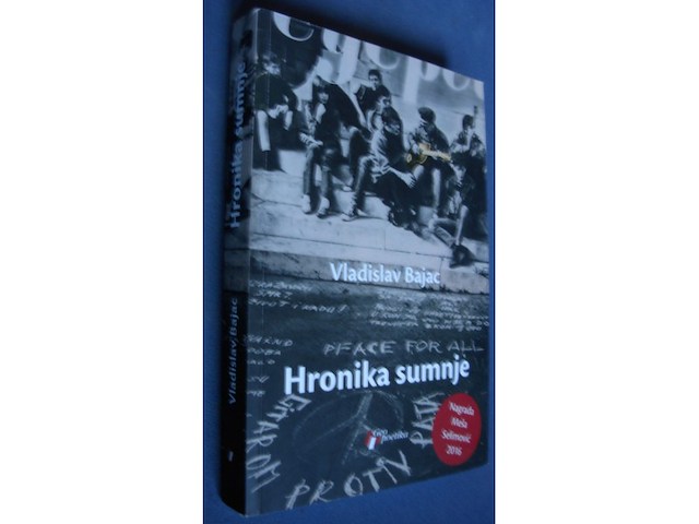 HRONIKA SUMNJE - Vladislav Bajac