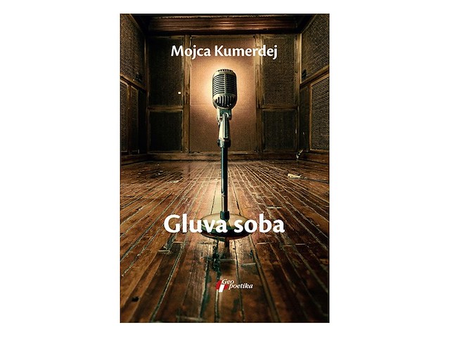 Mojca Kumerdej - Gluva soba