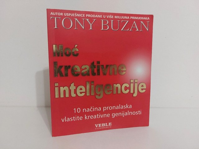 Moć kreativne inteligencije  - Tony Buzan