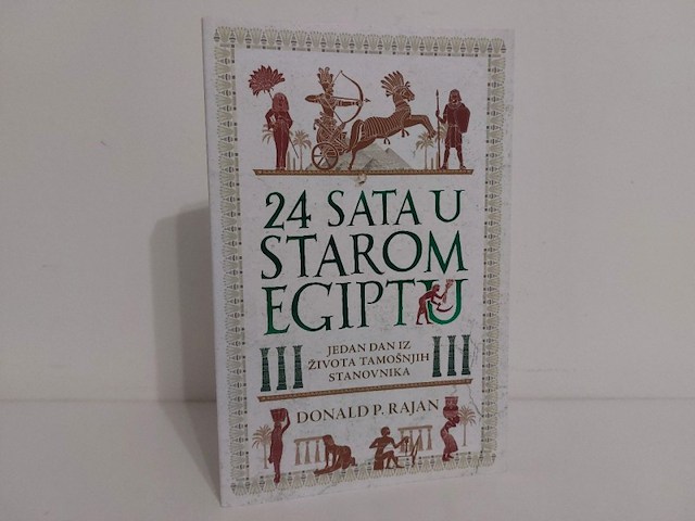 24 sata u starom Egiptu - Donald P. Rajan NOVO