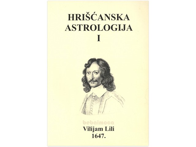 HRIŠĆANSKA ASTROLOGIJA I - Vilijam Lili