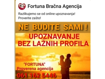 "FORTUNA"- UPOZNAVANJE BEZ LAŽNIH PROFILA