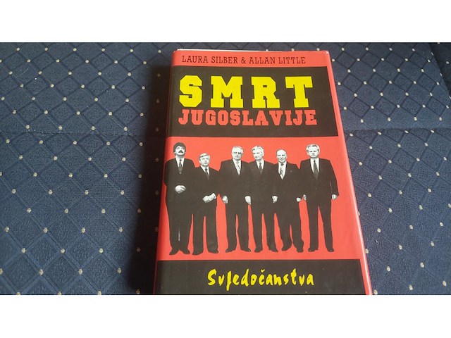 Smrt Jugoslavije/Laura Silber,Allan Little