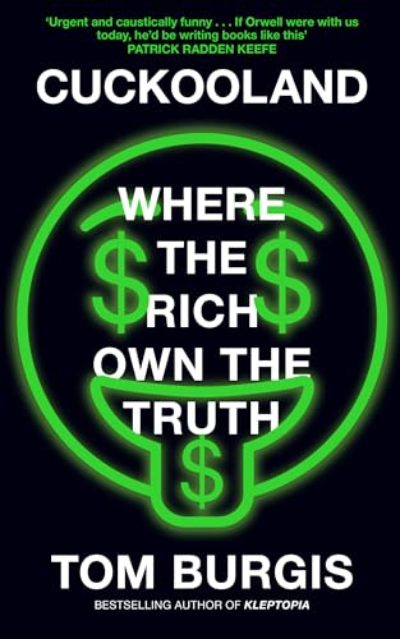 Cuckooland: Where the Rich Own the Truth